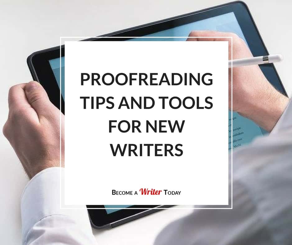 16 Great Proofreading Tips For New Writers