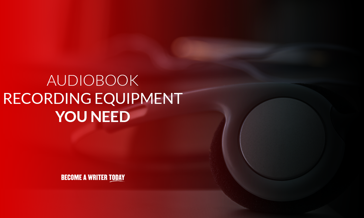 10 Essential Pieces Of Audiobook Recording Equipment
