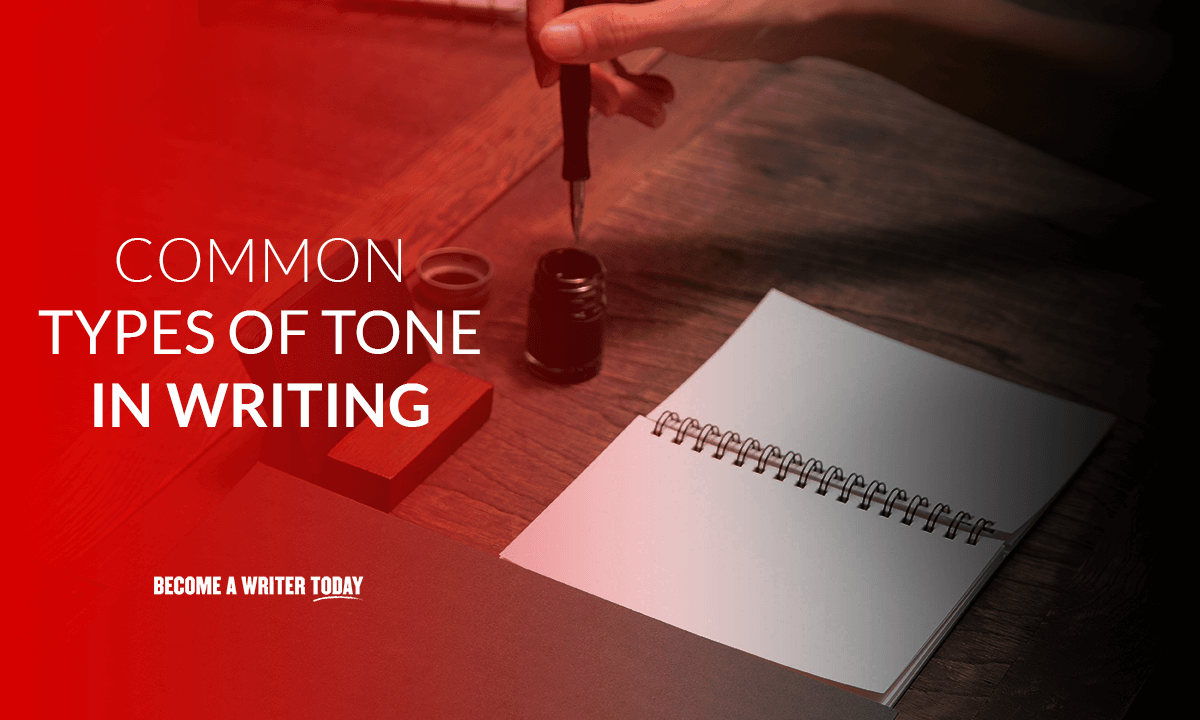 Tone In Writing: 13 Common Types