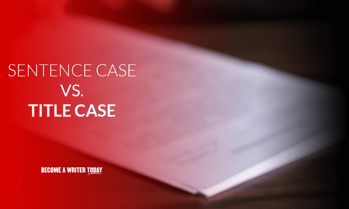 Sentence Case Vs Title Case: How Do They Compare?