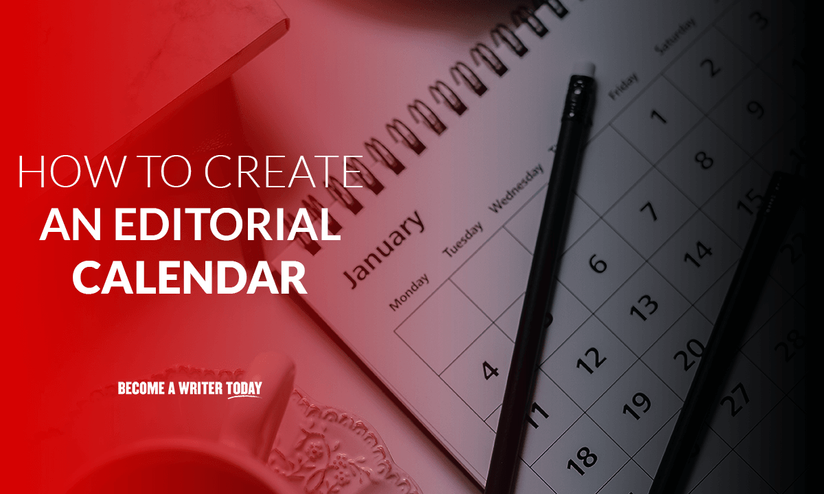 How To Create An Editorial Calendar - 10 Steps