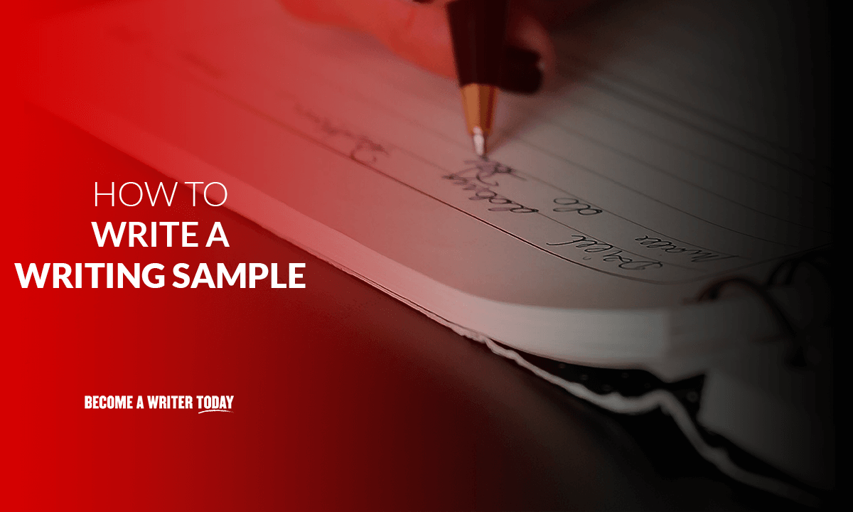 How To Write A Writing Sample In 6 Easy Steps