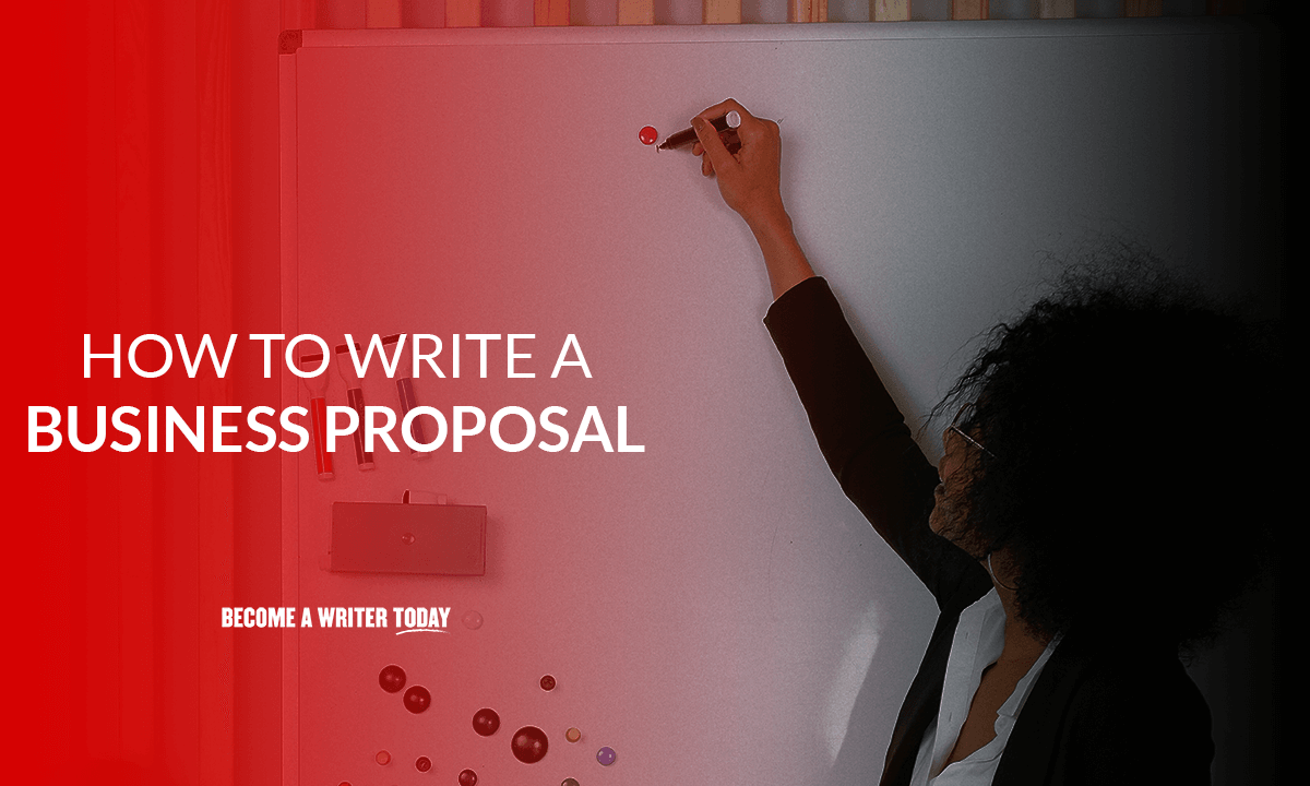 How To Write A Business Proposal: 13 Steps To Success