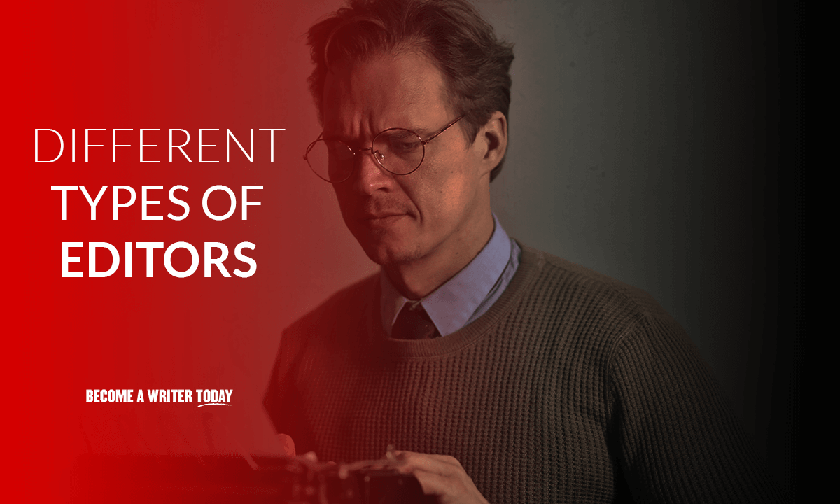 10 Different Types Of Editors: Learn Who To Work With