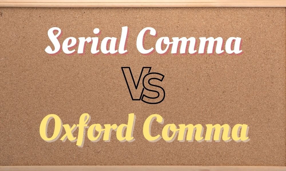 Serial Comma Vs. Oxford Comma: A Helpful Guide