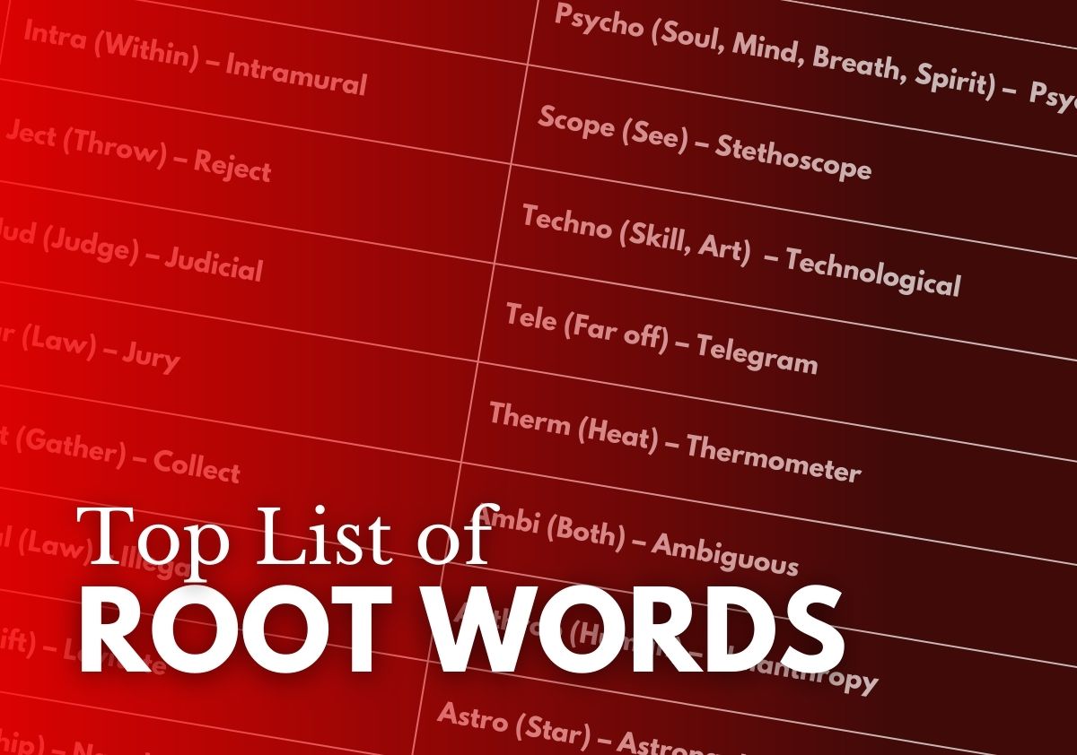 List Of Root Words: 120+ Root Words For Writers