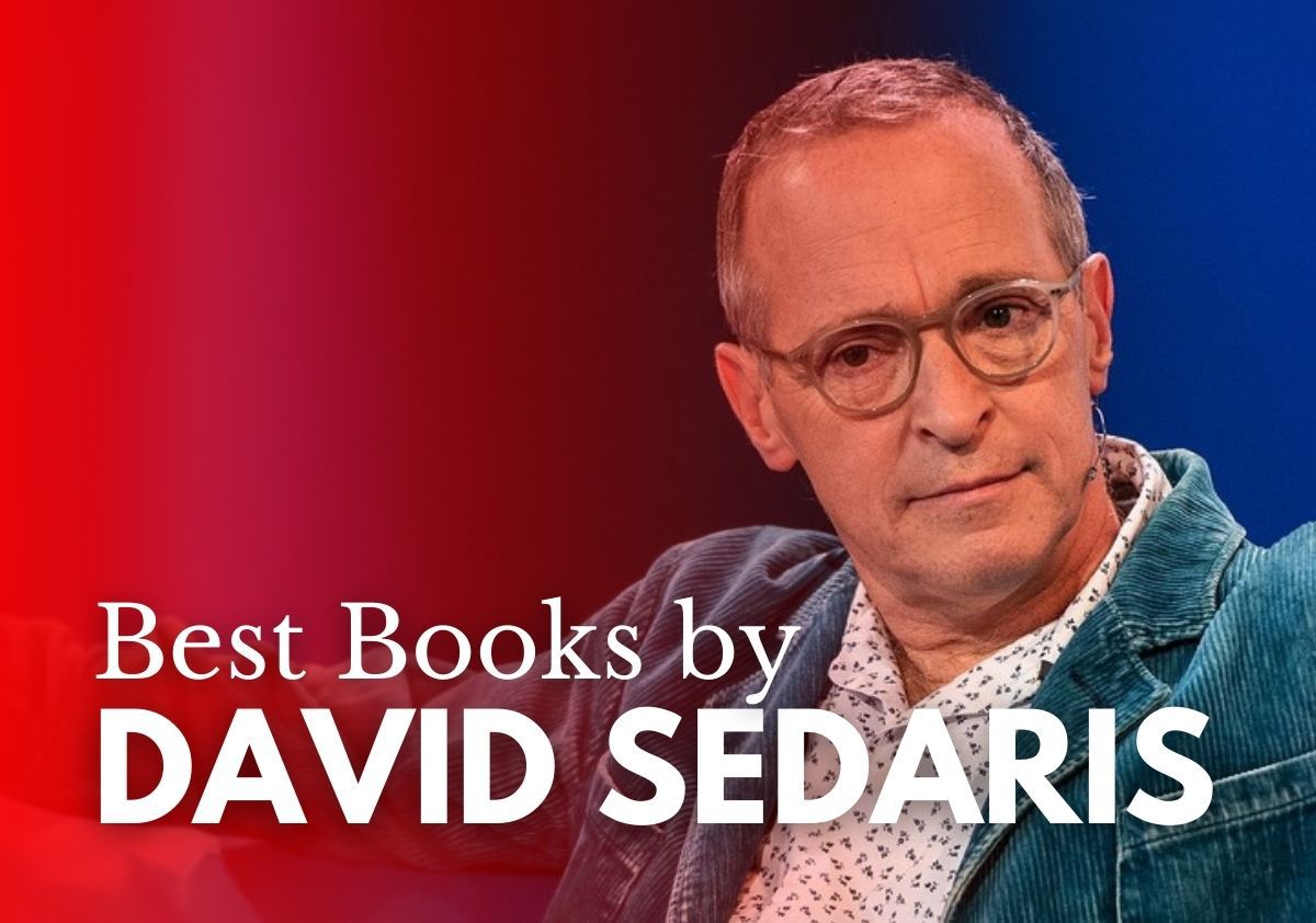 13 Best David Sedaris Books To Brighten Your Day