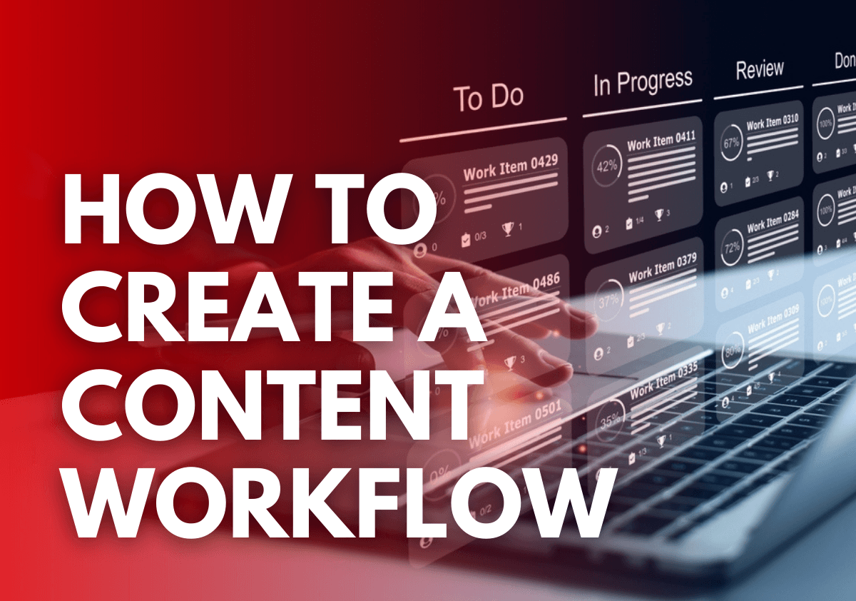 How To Create A Content Workflow Step By Step