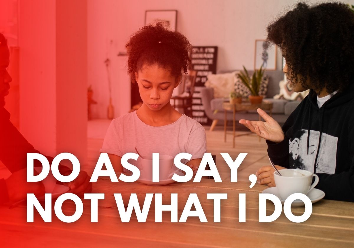 Do As I Say Not What I Do – Meaning, Origin & Correct Usage